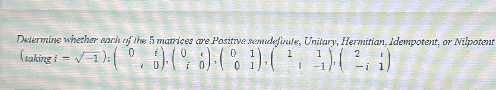 Solved Determine whether each of the 5 ﻿matrices are | Chegg.com