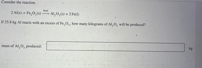 Solved Consider The Reaction 2al S Fe2o3 S Heat Al2o3