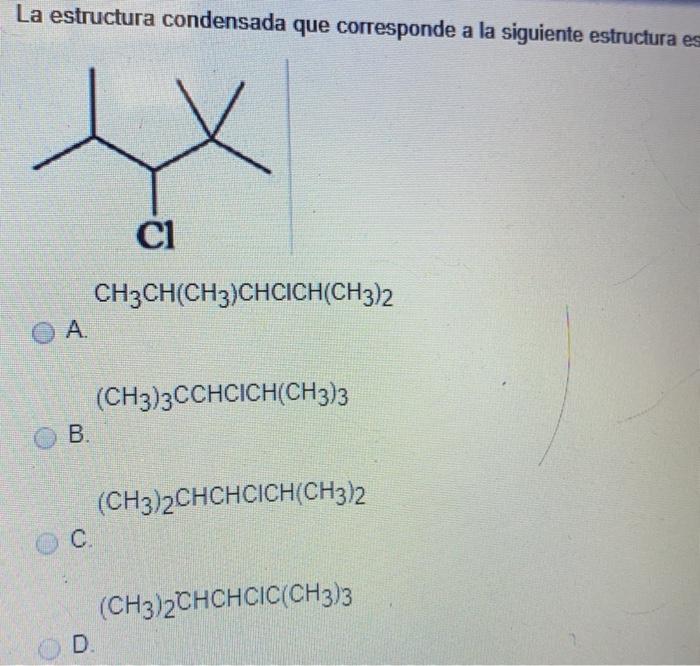 Solved La estructura condensada que corresponde a la | Chegg.com