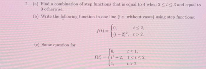 Solved 2. (a) Find a combination of step functions that is | Chegg.com