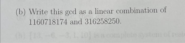 Solved (b) Write this gcd as a linear combination of | Chegg.com