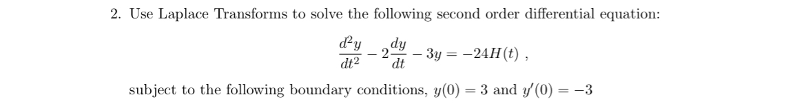 Solved Use Laplace Transforms to solve the following second | Chegg.com