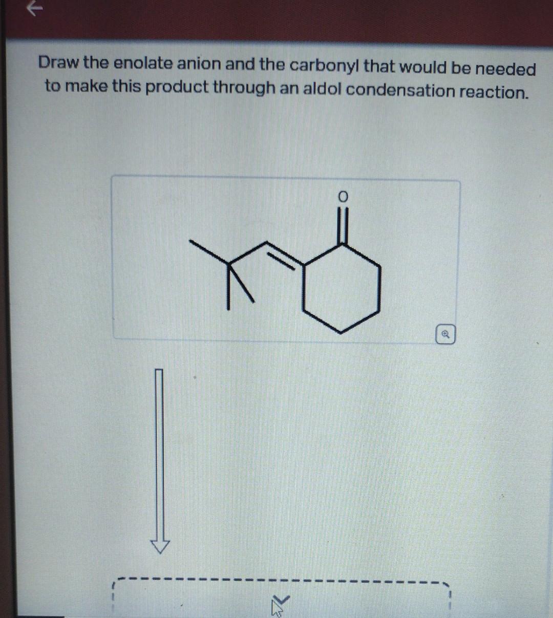 Solved Draw the enolate anion and the carbonyl that would be | Chegg.com