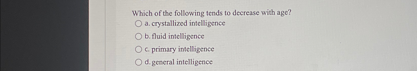Solved Which of the following tends to decrease with age?a. | Chegg.com