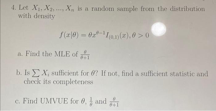 Solved 4. Let X1,X2,…,Xn is a random sample from the | Chegg.com