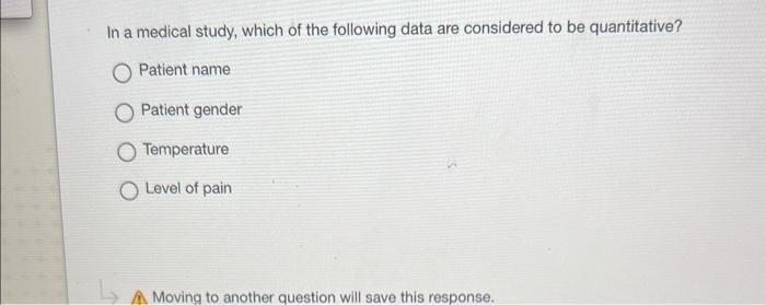 Solved In a medical study, which of the following data are | Chegg.com