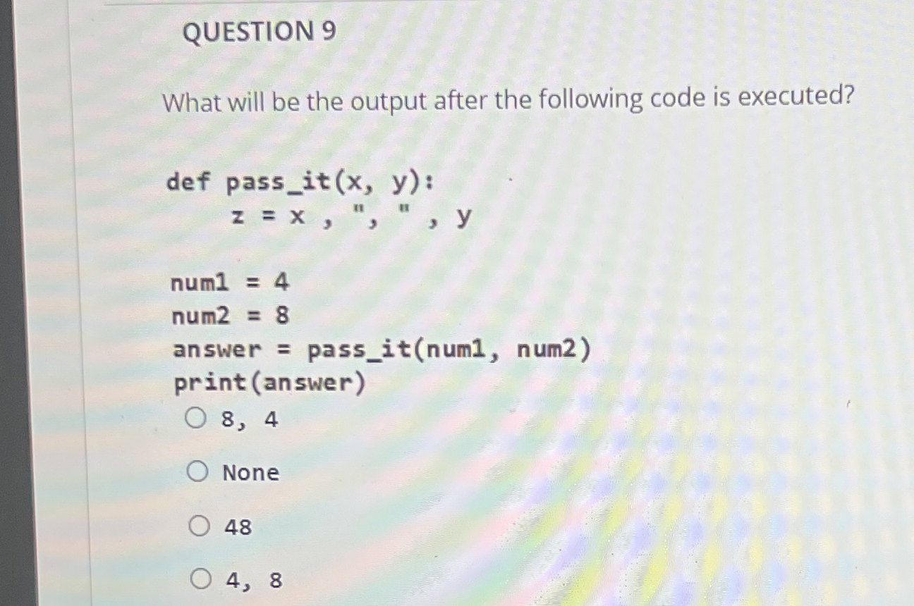 Solved QUESTION 9What will be the output after the following | Chegg.com Solved QUESTION 9What will be the output after the following | Chegg.com