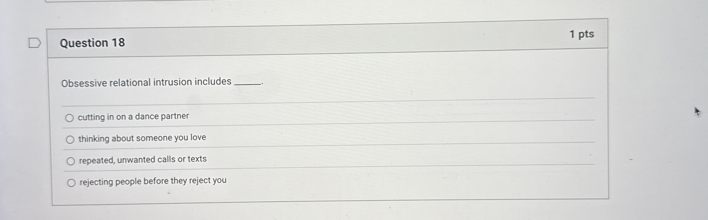 High Quality SOLUTION Question 181 ﻿ptsObsessive relational intrusion ...