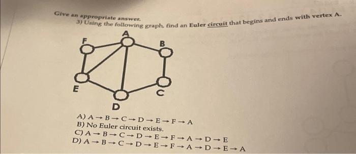 Solved Give an appropriate answer. 3) Using the following | Chegg.com