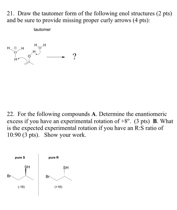 Solved 21. Draw the tautomer form of the following enol | Chegg.com