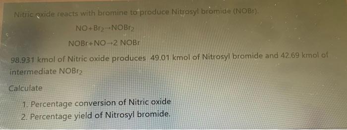 Solved Nitric oxide reacts with bromine to produce Nitrosyl | Chegg.com