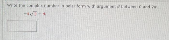 Solved Write the complex number in polar form with argument | Chegg.com