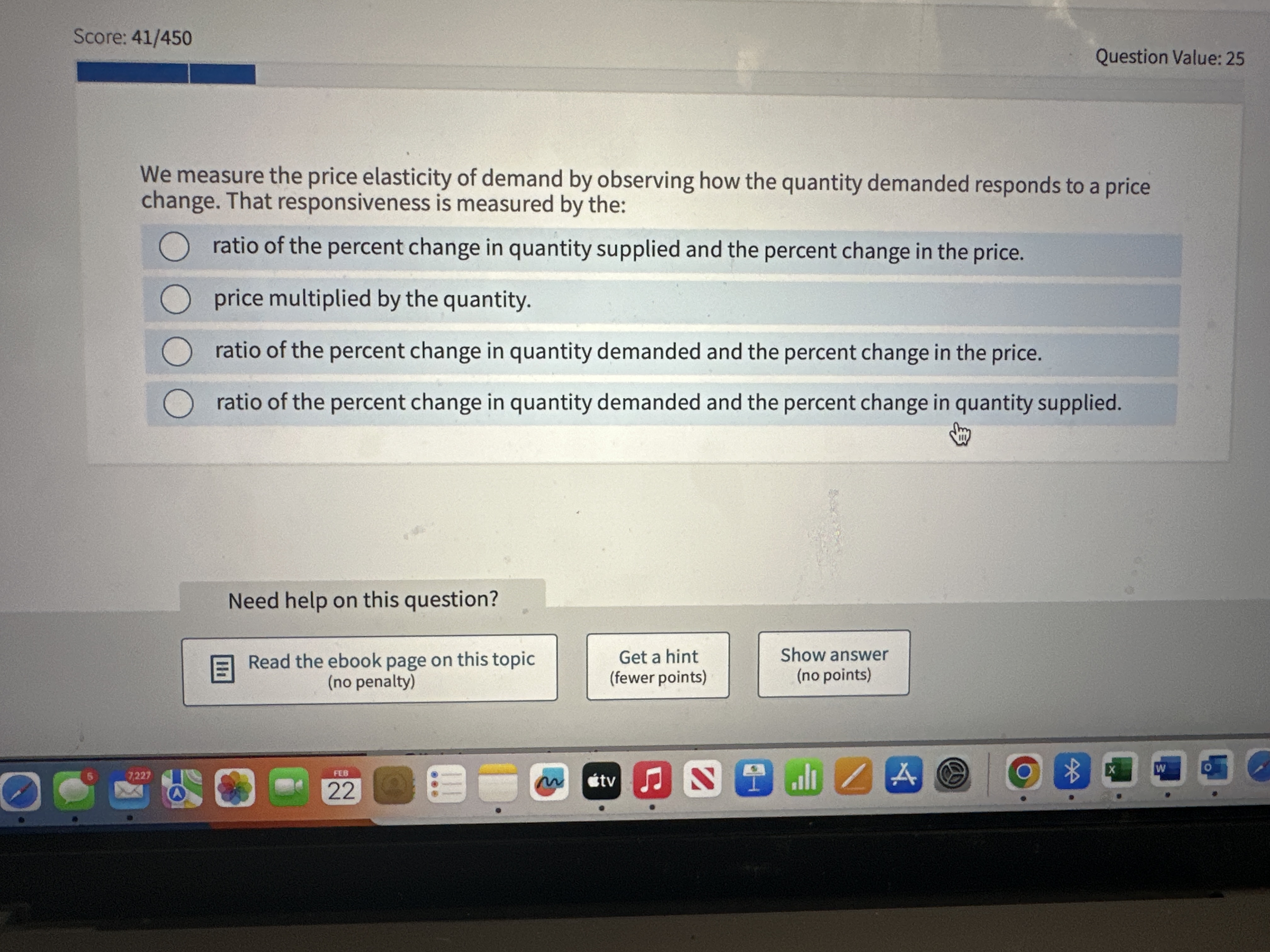 Solved We measure the price elasticity of demand by | Chegg.com