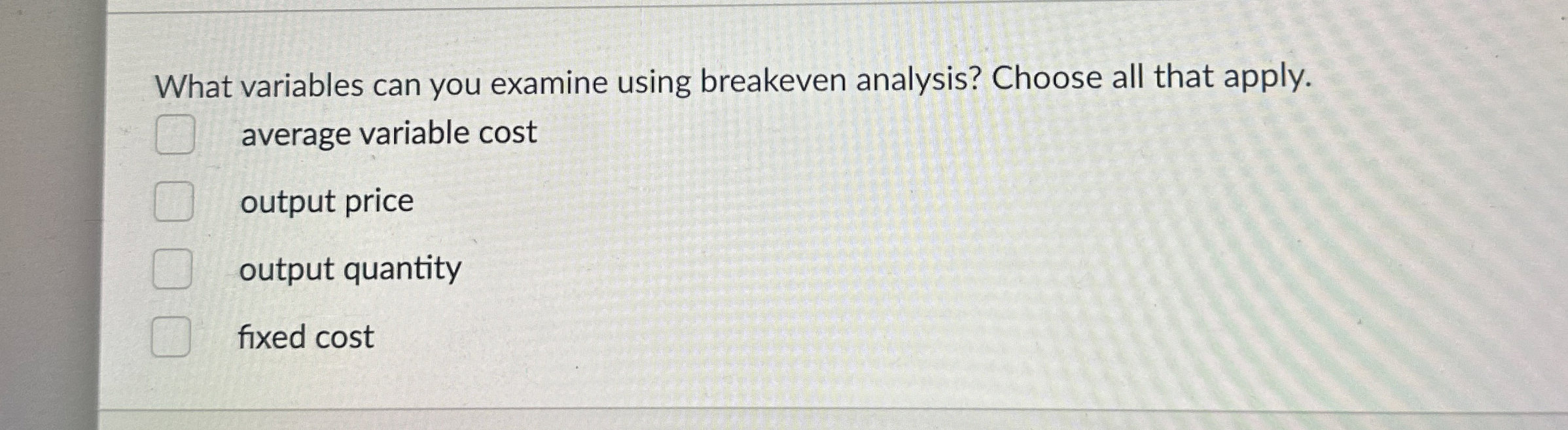Solved What variables can you examine using breakeven | Chegg.com