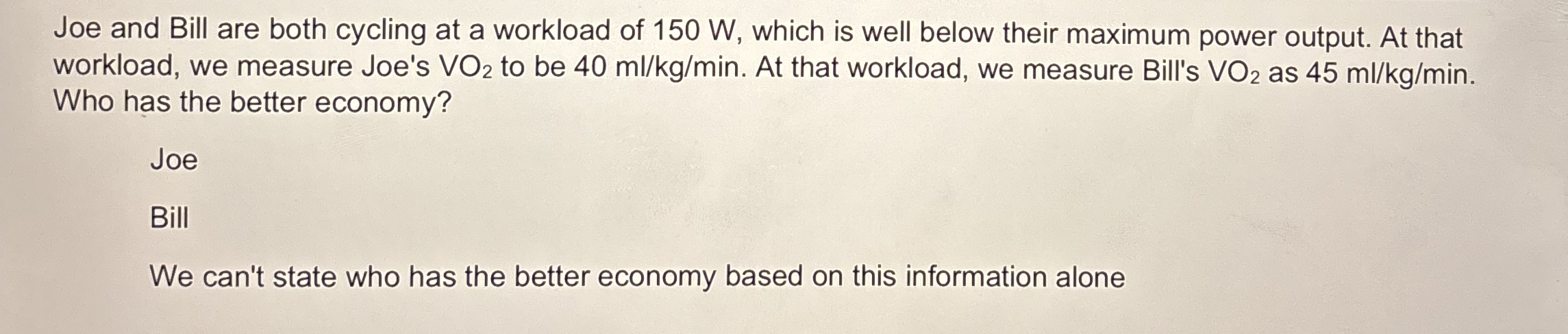 Solved Joe and Bill are both cycling at a workload of 150 ﻿W | Chegg.com