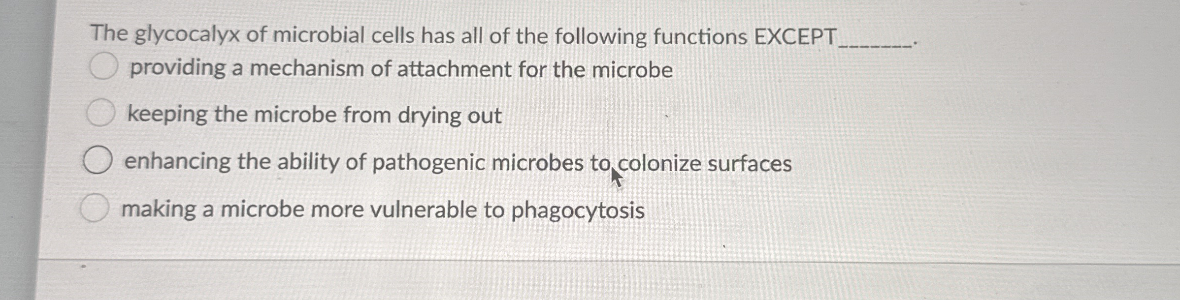 Solved The glycocalyx of microbial cells has all of the | Chegg.com