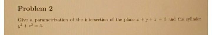 Solved give a parametrization of the intersection of the | Chegg.com
