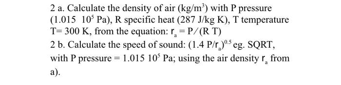 Solved 2 a. Calculate the density of air (kg/m3) with P | Chegg.com
