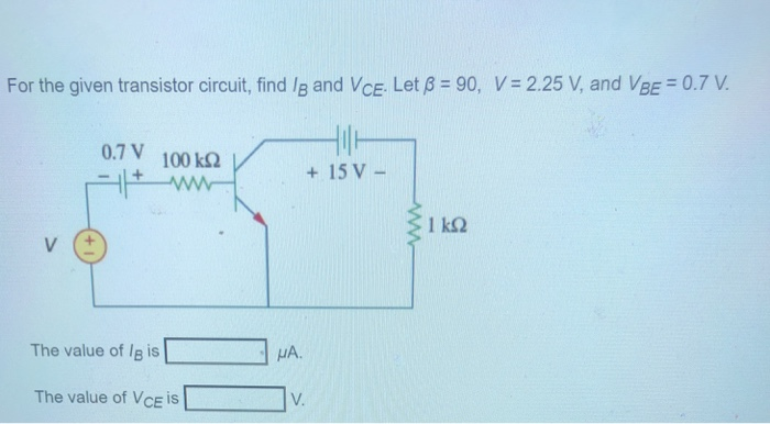 Solved For the given transistor circuit, find /g and VCE. | Chegg.com