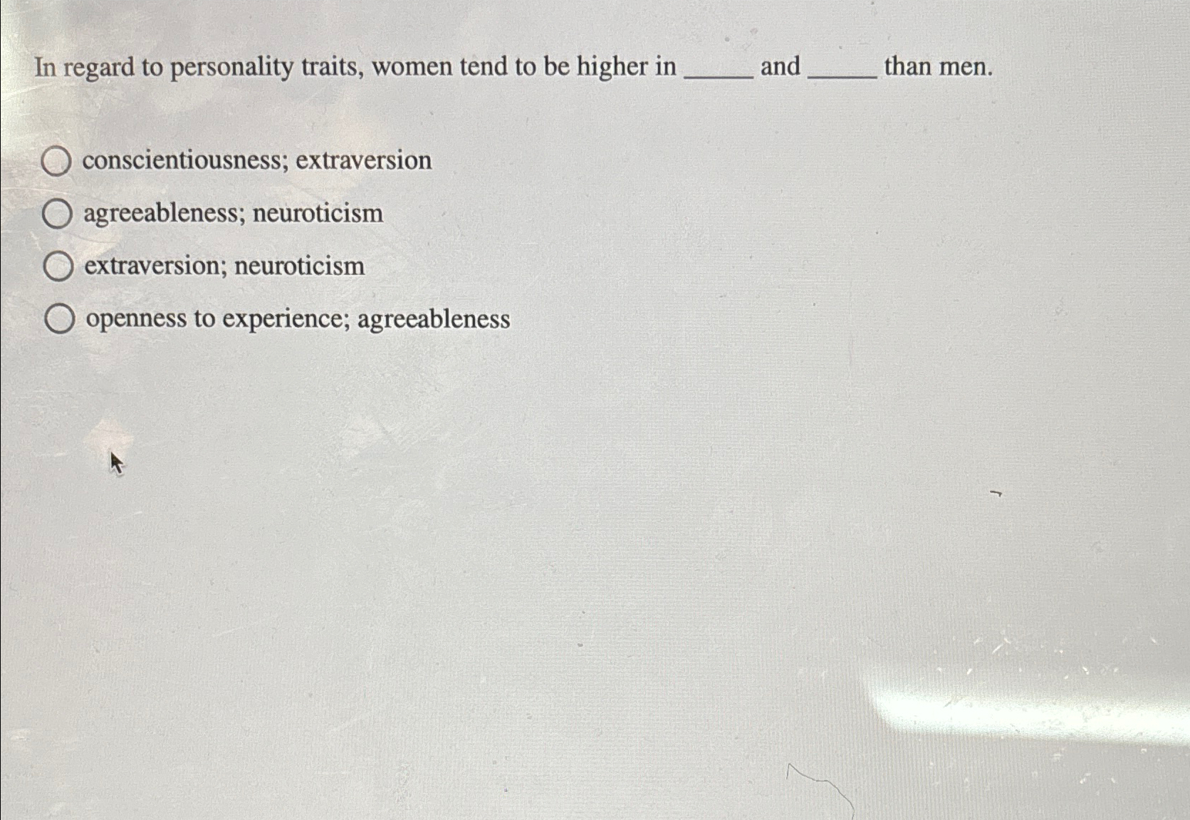 Solved In regard to personality traits, women tend to be | Chegg.com