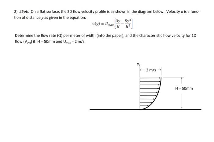 Solved 2) 25 pts On a flat surface, the 2D flow velocity | Chegg.com