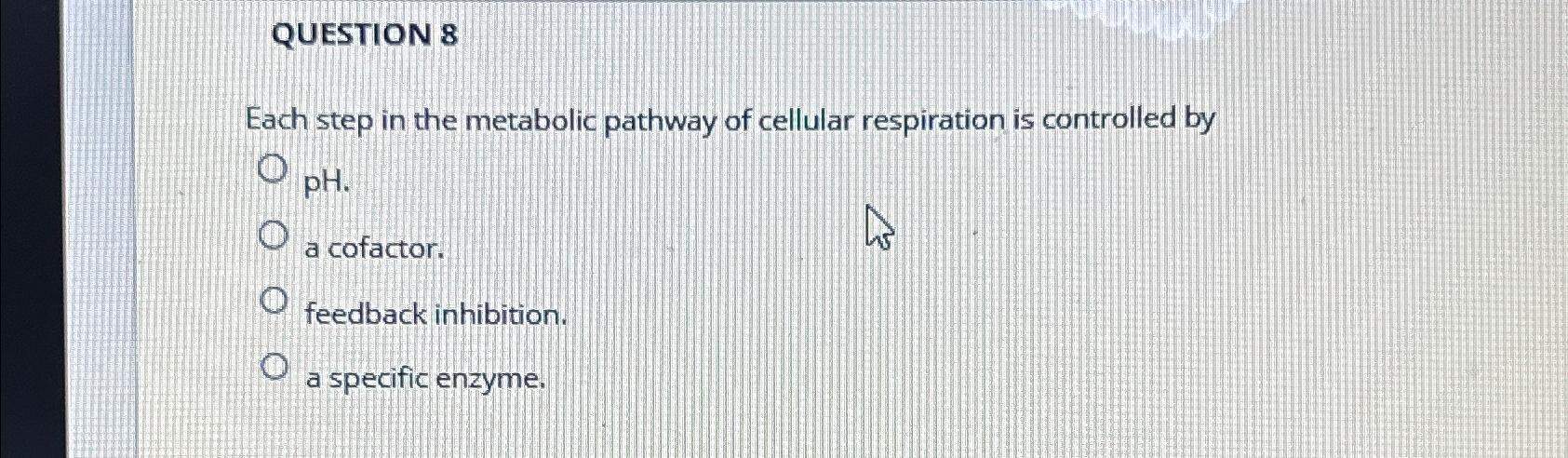 Solved QUESTION 8Each step in the metabolic pathway of | Chegg.com