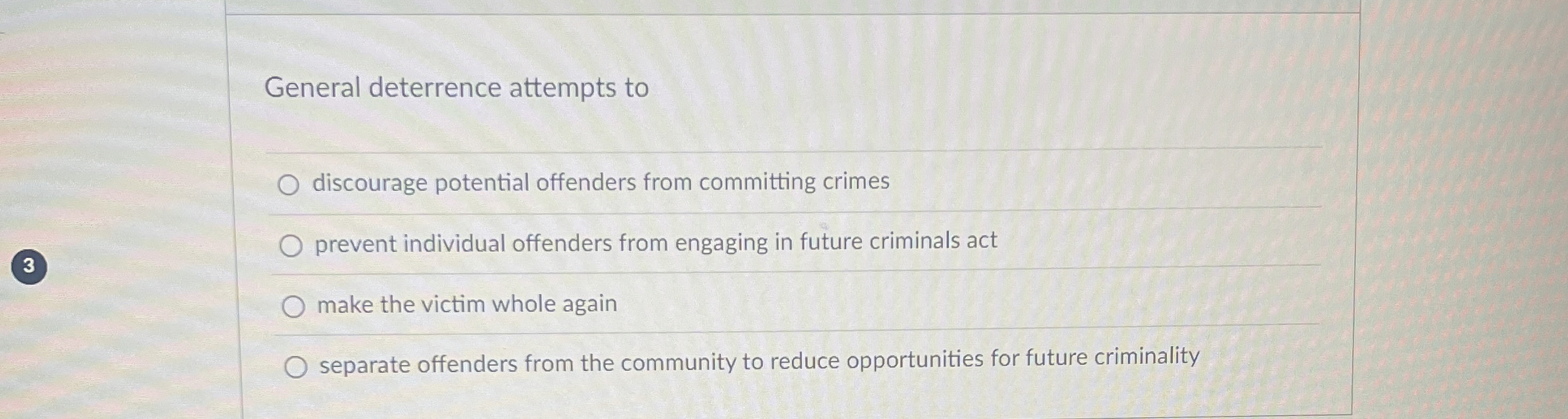 Solved General deterrence attempts todiscourage potential | Chegg.com