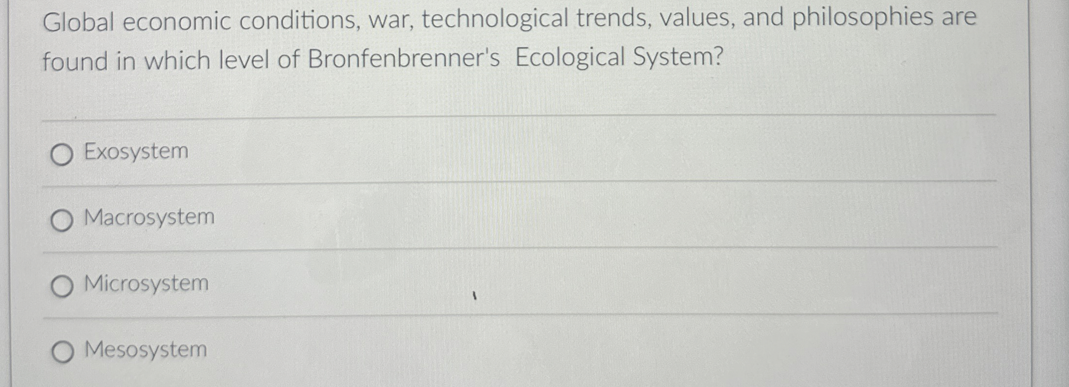 Solved Global economic conditions, war, technological | Chegg.com