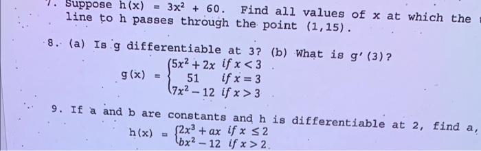 Solved 7. Suppose h(x)=3x2+60. Find all values of x at which | Chegg.com Solved 7. Suppose h(x)=3x2+60. Find all values of x at which | Chegg.com