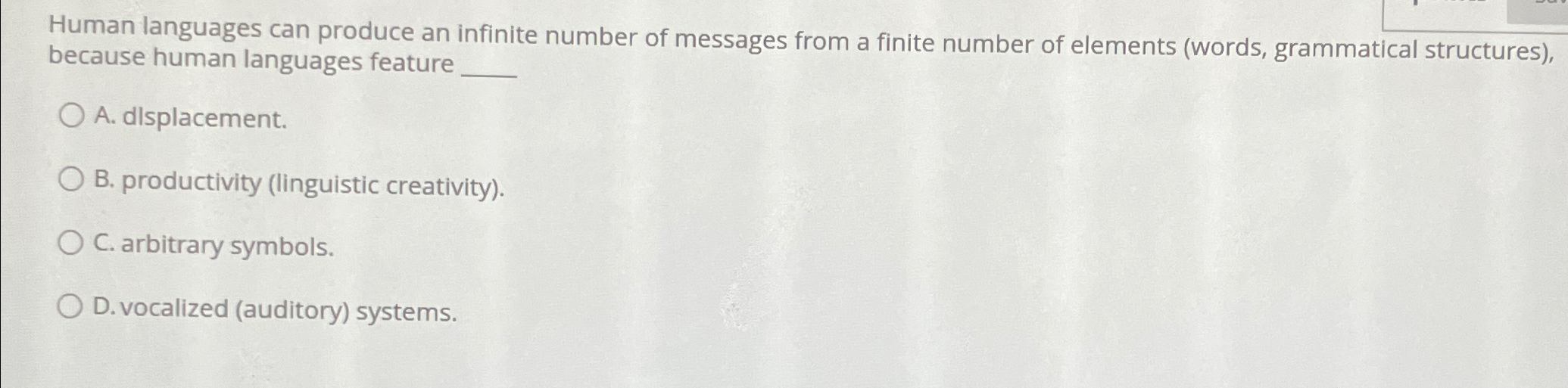 Solved Human languages can produce an infinite number of | Chegg.com