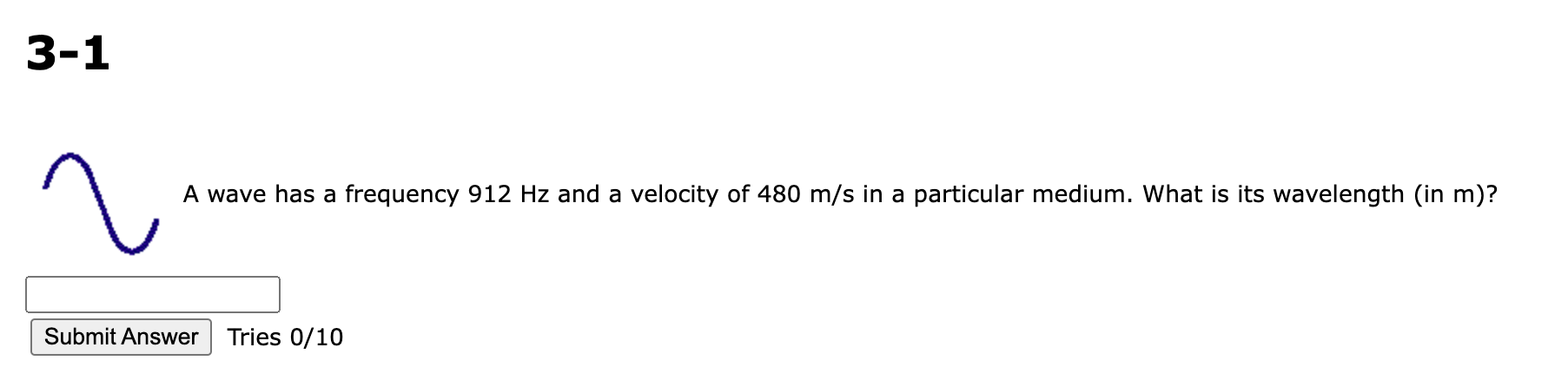 Solved 3-1∩nA wave has a frequency 912Hz ﻿and a velocity of | Chegg.com