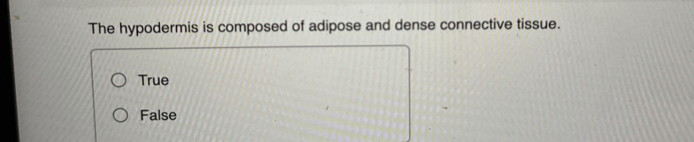 Solved The hypodermis is composed of adipose and dense | Chegg.com