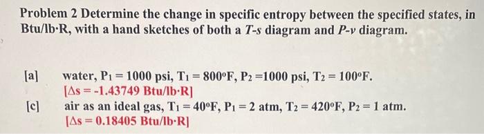 Solved Problem 2 Determine the change in specific entropy | Chegg.com
