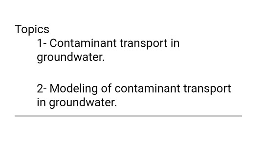 Solved Topics 1- Contaminant transport in groundwater. 2- | Chegg.com
