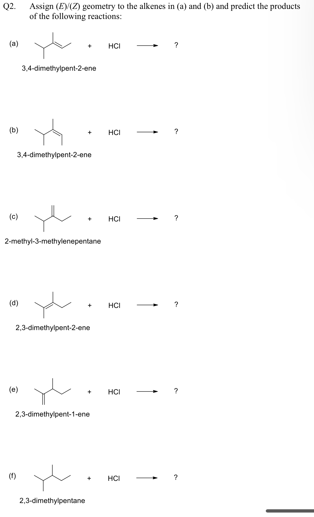 Solved Q2. ﻿Assign EZ ﻿geometry to the alkenes in (a) ﻿and | Chegg.com