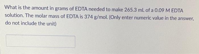 Solved What is the amount in grams of EDTA needed to make | Chegg.com