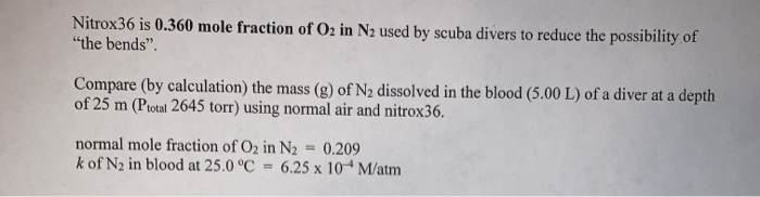 Solved Nitrox36 is 0.360 mole fraction of O2 in N2 used by | Chegg.com