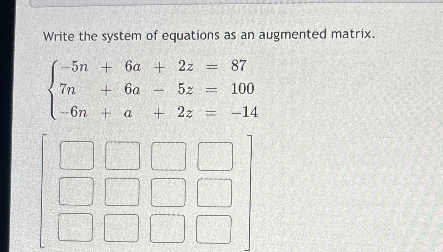 Solved Write the system of equations as an augmented | Chegg.com
