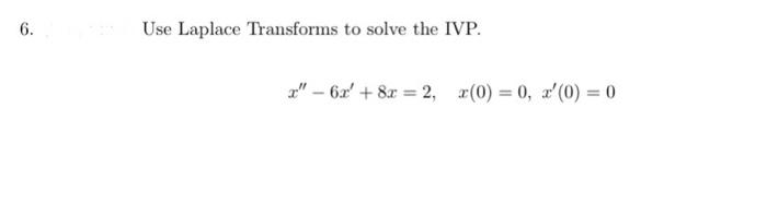 Solved Use Laplace Transforms to solve the IVP. | Chegg.com