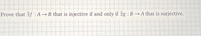 Solved Prove that ∃f:A→B that is injective if and only if | Chegg.com