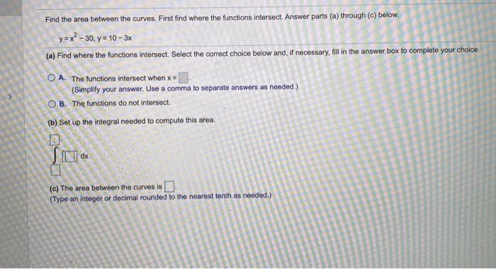 Solved Find the area between the curves. First find where | Chegg.com