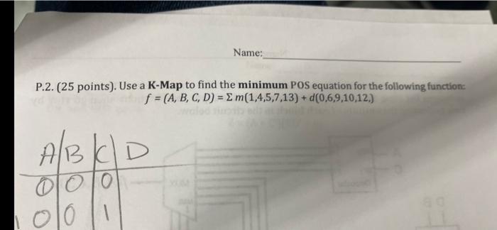Solved 2. (25 points). Use a K-Map to find the minimum POS | Chegg.com