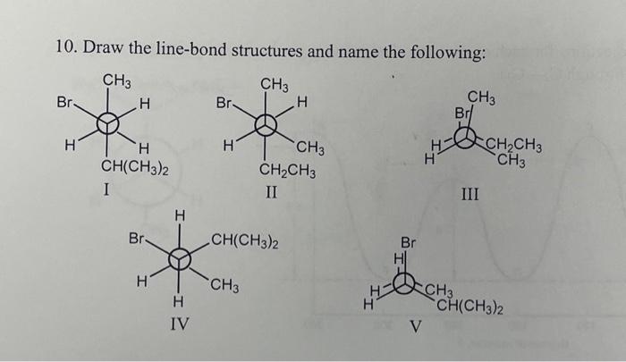 Solved 10. Draw the line-bond structures and name the | Chegg.com