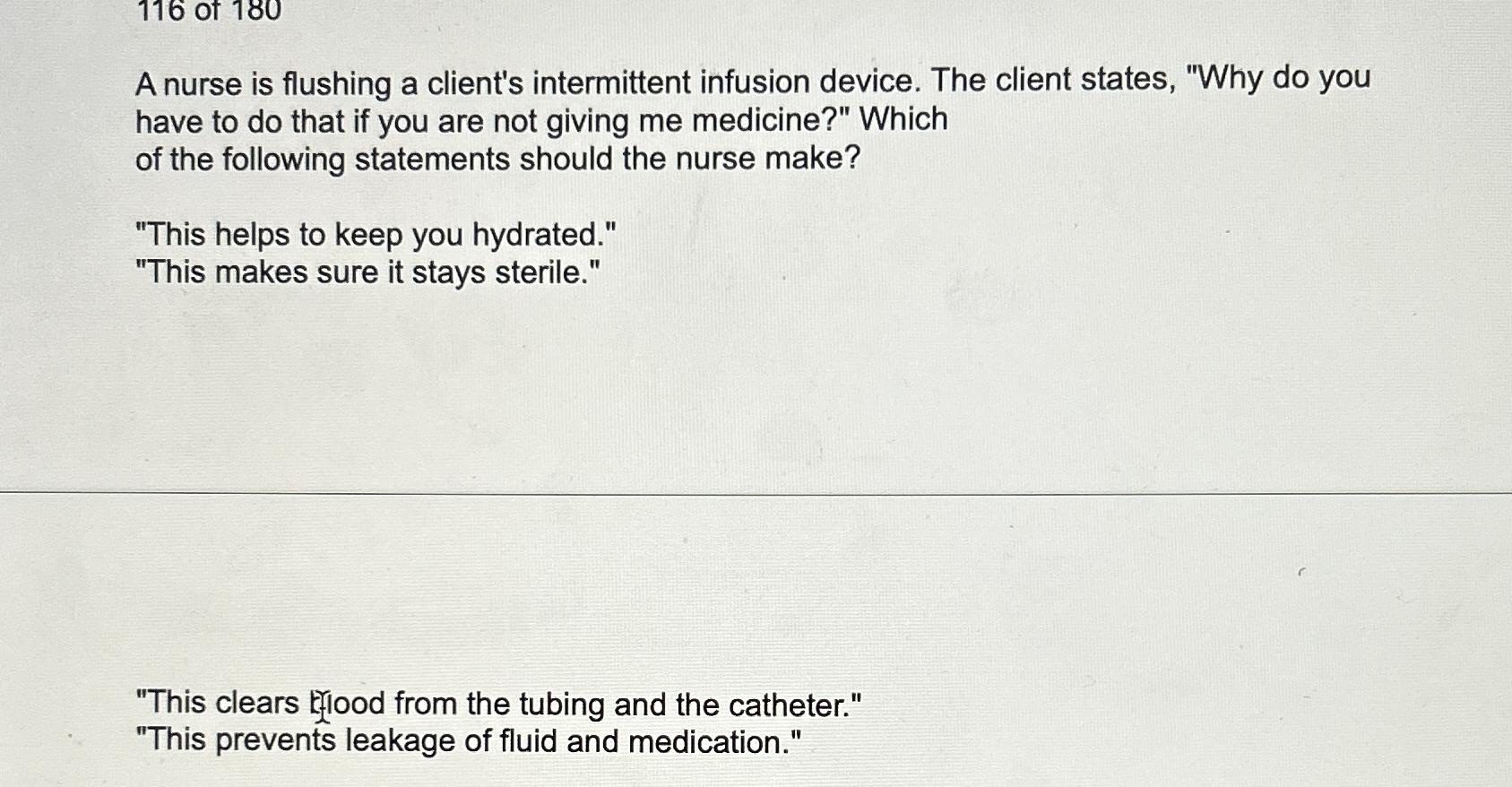 Solved A nurse is flushing a client's intermittent infusion | Chegg.com
