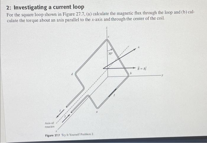 Solved 2: Investigating a current loop For the square loop | Chegg.com