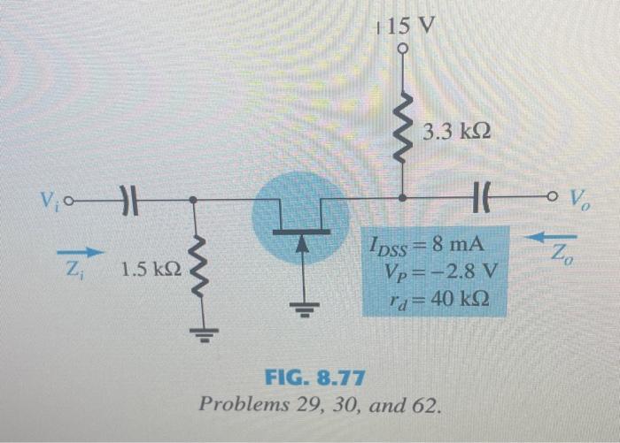 Solved 25. Determine Zi,Zo, and Vo for the network of Fig. | Chegg.com