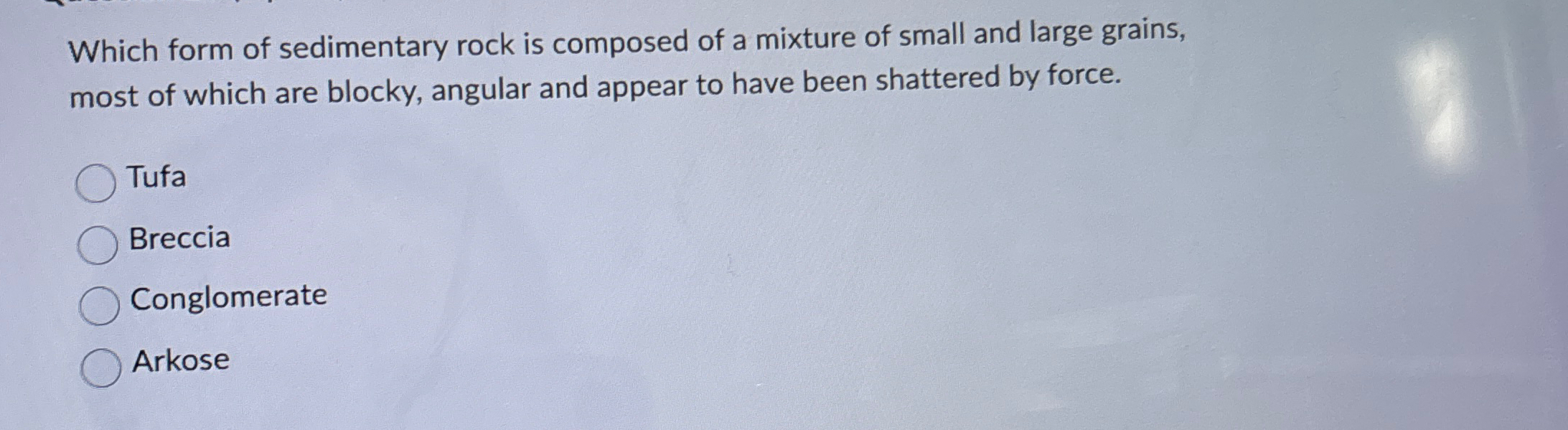 Solved Which form of sedimentary rock is composed of a | Chegg.com