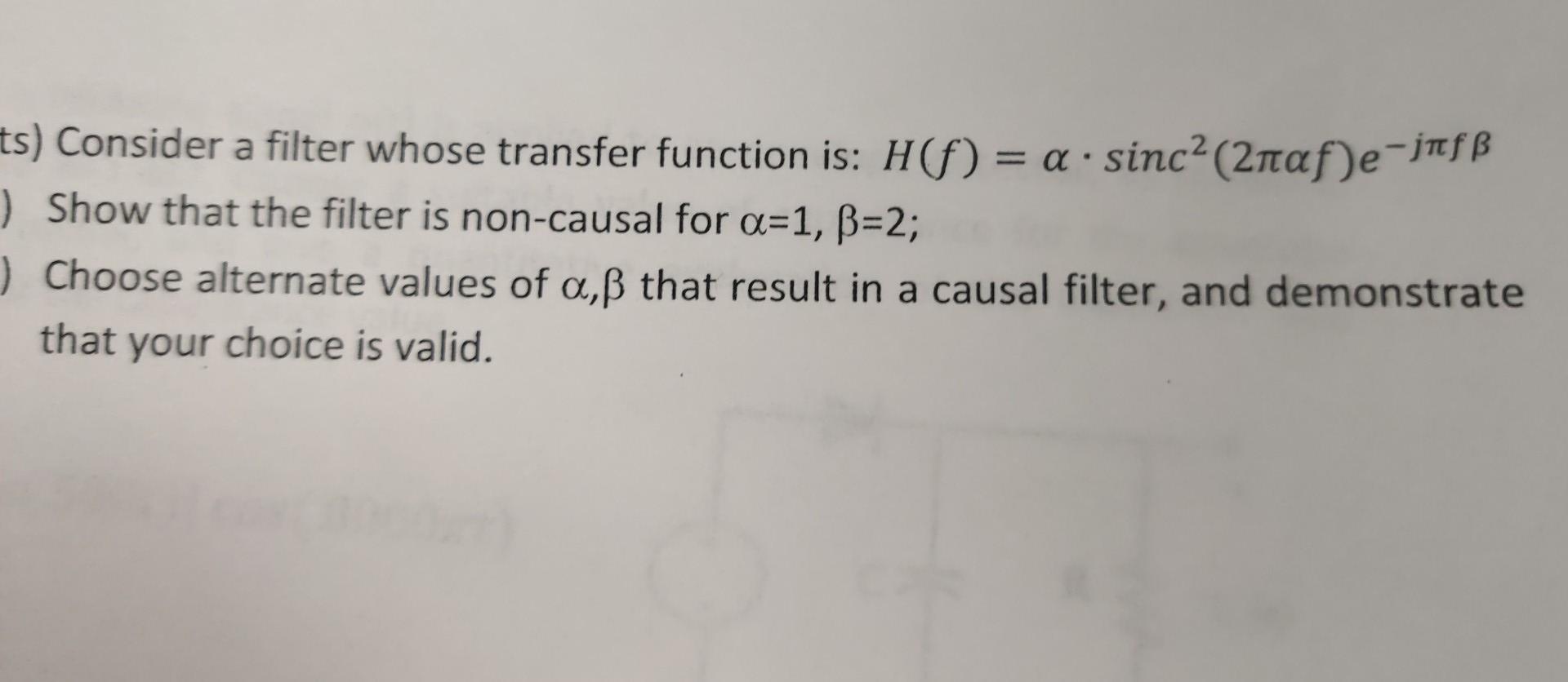 Solved а (2παf- ts) Consider a filter whose transfer | Chegg.com