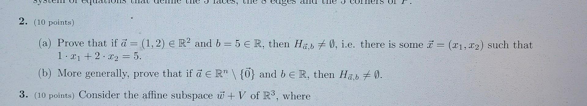 Solved (a) Prove that if a=(1,2)∈R2 and b=5∈R, then Ha,b =∅, | Chegg.com