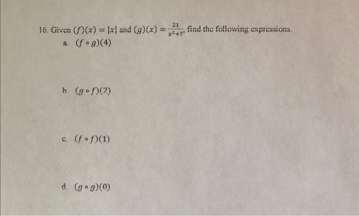 Solved 16. Given (f)(x)=∣x∣ and (g)(x)=x2+721, find the | Chegg.com